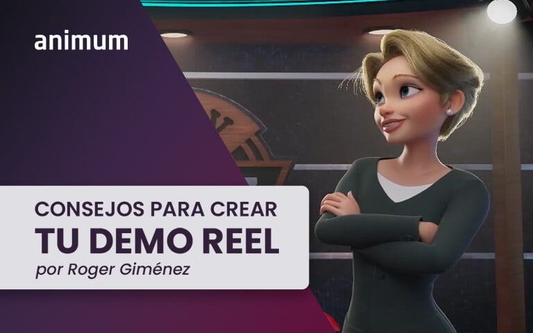 Consejos para crear tu demo reel con Roger Giménez