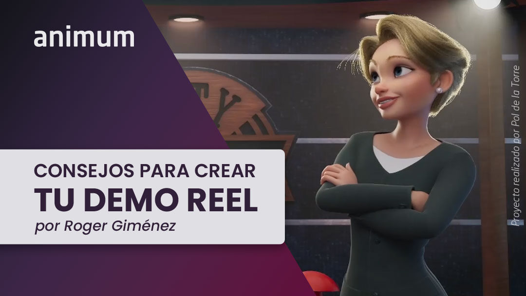 Consejos para crear tu demo reel con Roger Giménez